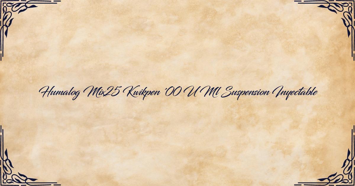 Humalog Mix25 Kwikpen 100 U Ml Suspension Inyectable: Información ...